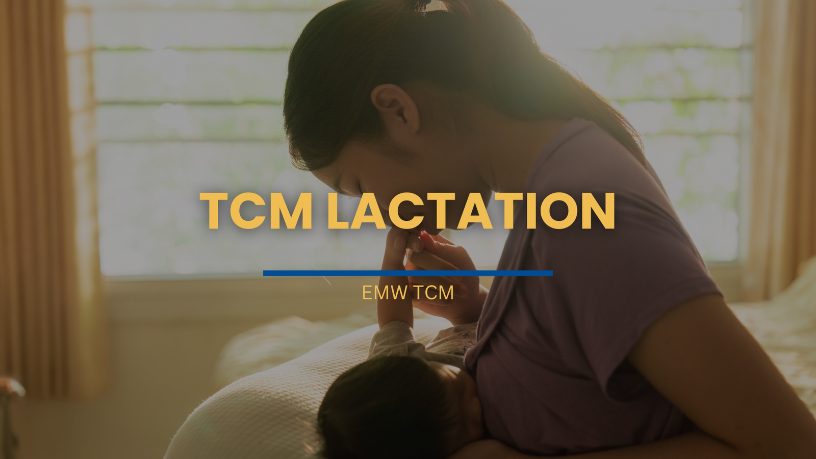 TCM Lactation Home Visit Service - EMW TCM