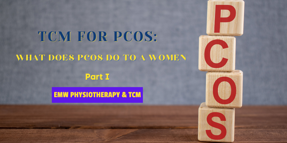 TCM For PCOS (Part 1) - EMW Physiotherapy & TCM